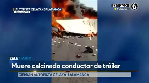 Guanajuato Muere Calcinado Conductor De Tráiler Telediario México