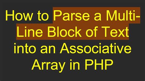 How To Parse A Multi Line Block Of Text Into An Associative Array In