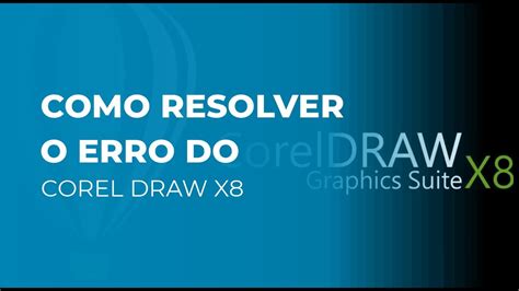 Como Resolver O Erro Do Corel Draw X YouTube