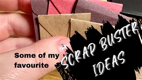 Some Of My Favorite Scrap Buster Ideas PLUS Tutorials For Beginners