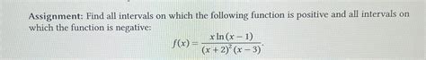 Solved Assignment Find All Intervals On Which The Following