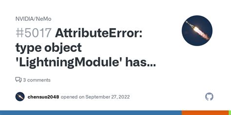 Attributeerror Type Object Lightningmodule Has No Attribute Trainer · Issue 5017 · Nvidia
