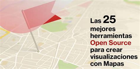 Las 25 Mejores Herramientas Open Source Para Crear Visualizaciones Con