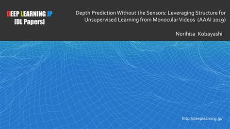 Dl輪読会 Depth Prediction Without The Sensors Leveraging Structure For