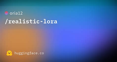 Oria12realistic Lora · Hugging Face