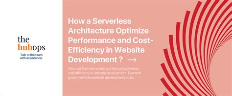 How A Serverless Architecture Optimize Performance And Cost Efficiency In Website Development