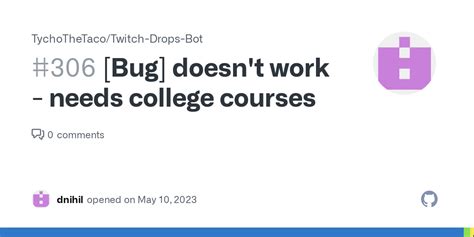 Bug Doesnt Work Needs College Courses · Issue 306 · Tychothetaco