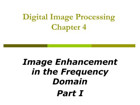 Ppt Digital Image Processing Chapter 4 Powerpoint Presentation Free