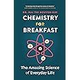 Chemistry For Breakfast The Amazing Science Of Everyday Life Nguyen