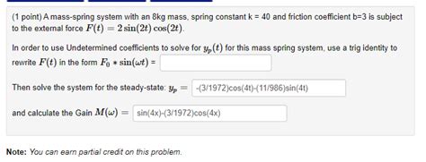 Solved Point A Mass Spring System With An Kg Mass Chegg