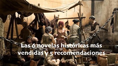 Las 6 novelas históricas más vendidas y 5 recomendaciones