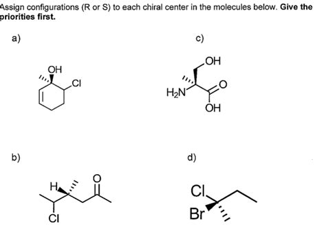 Solved Assign Configurations R Or S To Each Chiral Center Chegg