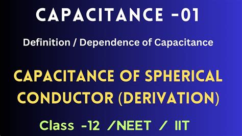 Capacitance 01 Definitiondependencecapacitance Of Spherical
