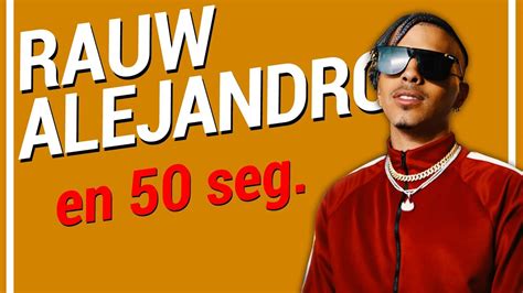 Grandes éxitos De Rauw Alejandro En 50 Seg 🎶 Mr Crew Youtube