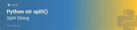 Python Str Split Split String Vultr Docs