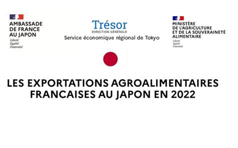 Les Exportations Agricoles Et Alimentaires Françaises Au Japon En 2022