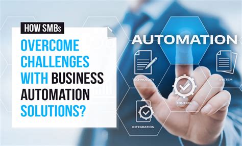 How Smbs Overcome Challenges With Business Automation Solutions