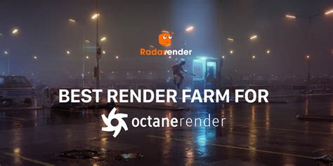 Best Render Farms For Octane Renderer Radarrender