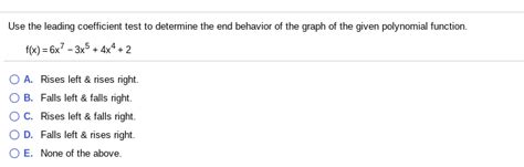 Solved Use The Leading Coefficient Test To Determine The End Chegg Com