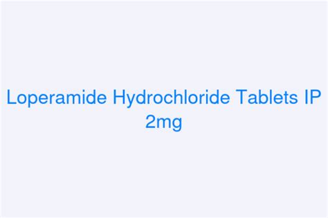 Loperamide Hydrochloride Tablets Ip 2mg