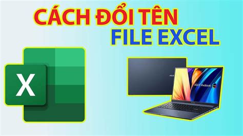 hướng dẫn cách đổi tên file excel chỉ mất 5 giây không gây lỗi file