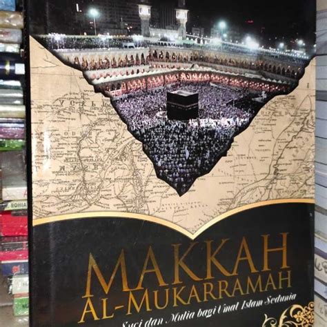 Promo Ori Makkah Al Mukarramah Kota Yang Suci Dan Mulia Diskon 26 Di