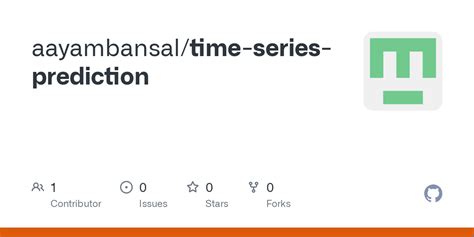 Github Aayambansal Time Series Prediction