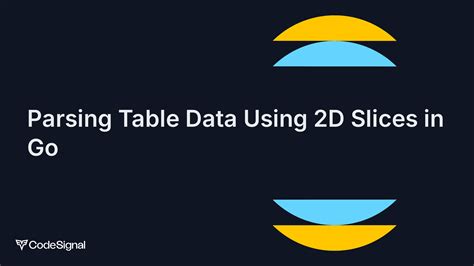 Parsing Table Data Using D Slices In Go CodeSignal Learn