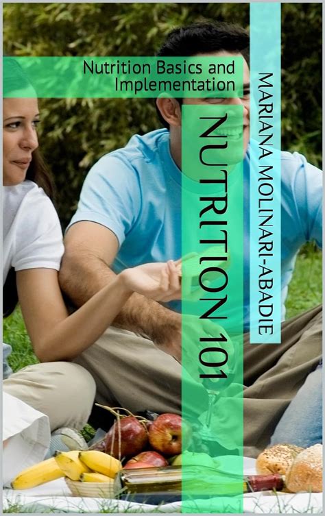 nutrition 101 nutrition basics and implementation ebook molinari abadie mariana