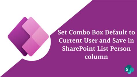 Set Combo Box Default To Current User And Save In Sharepoint List