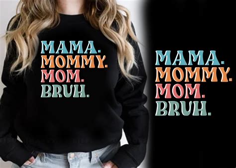Mama Mommy Mom Bruh Mothers Day T Shirt Graphic By