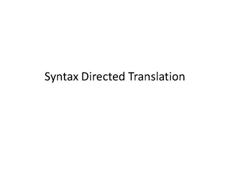 Syntax Directed Translation Syntax Directed Translation Introduction • Grammar Semantic