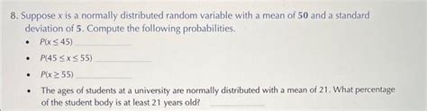 Solved 8 Suppose X Is A Normally Distributed Random