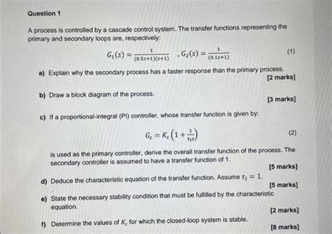 [solved] a process is controlled by a cascade control syst