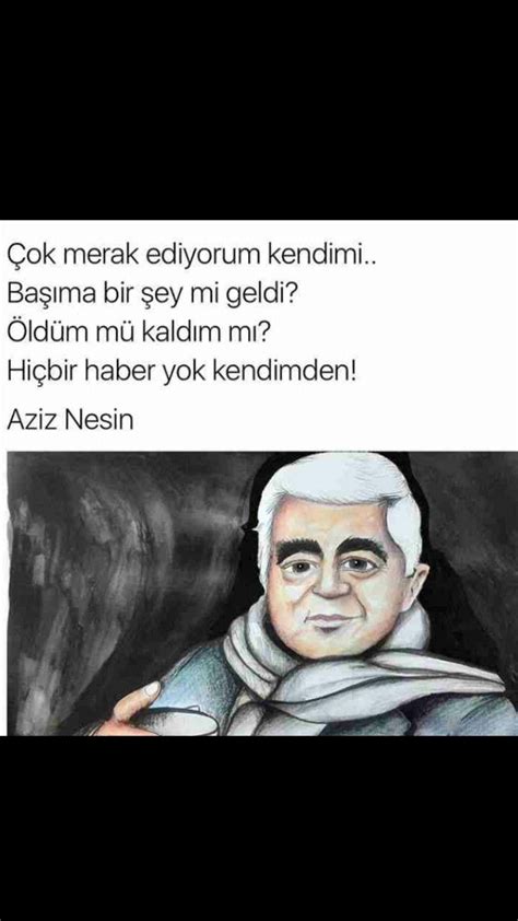 Çok merak ediyorum kendimi Başima bir şey mi geldi Öldüm mı kaldım mı