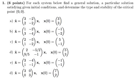 Solved 1 6 Points For Each System Below Find A General Chegg Com