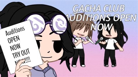 Gacha Club AUDITIONS OPEN Gacha Club Voice Acting Series YouTube