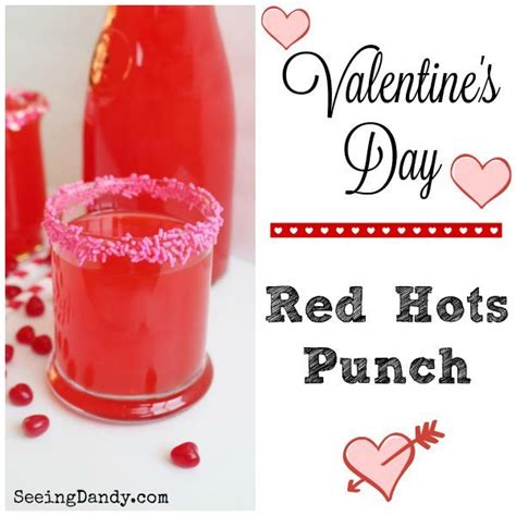 Heres A Red Hots Valentines Day Punch Recipe That Sure Is Dandy Made