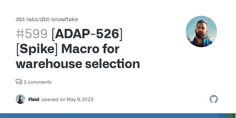 Adap 526 Spike Macro For Warehouse Selection · Issue 599 · Dbt