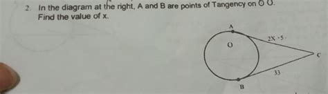 Solved 2 In The Diagram At The Right A And B Are Points Of Tangency