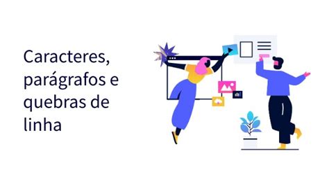 Caracteres Parágrafos Quebras De Linha