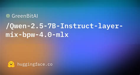 GreenBitAI Qwen B Instruct Layer Mix Bpw Mlx Hugging Face