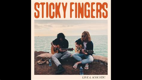 Sticky Fingers Live And Acoustic Youtube Music