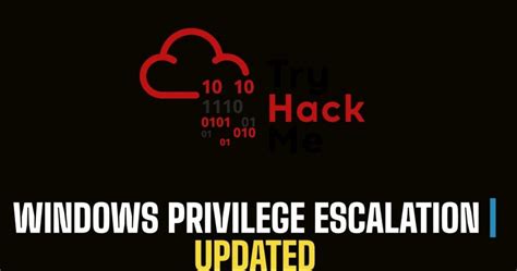 UPDATED The Complete Windows Privilege Escalation TryHackMe