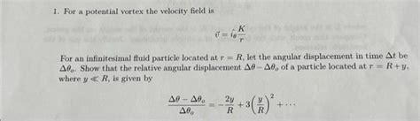 solved 1 for a potential vortex the velocity field is