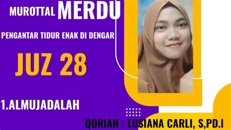 MUROTTAL ALQURAN MERDU JUZ 28 YouTube
