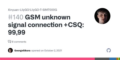 GSM Unknown Signal Connection CSQ Issue Xinyuan LilyGO LilyGO T SIM G GitHub