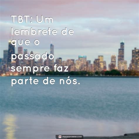 Entenda O Que Significa Tbt E Como Usar Nas Redes Sociais Frases Do Bem