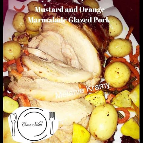 Mustard And Orange Marmalade Glazed Pork • Esme Salon Bloggers And Home
