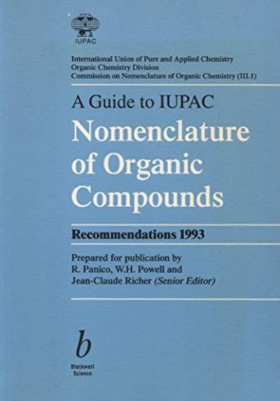 A Guide To Iupac Nomenclature Of Organic Compounds Iupac Chemical Data By Panico R Panico